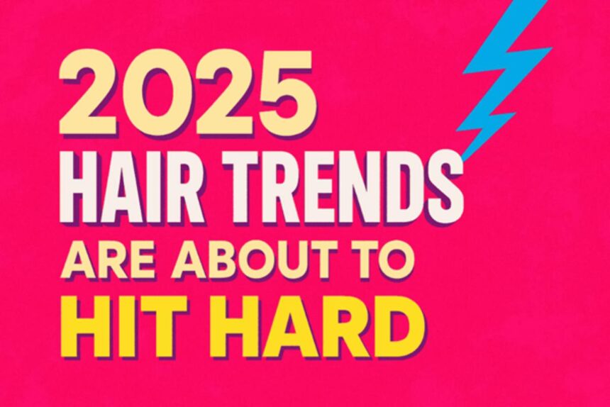 2025 Hair Trends Are About to Hit Hard - Hotscope